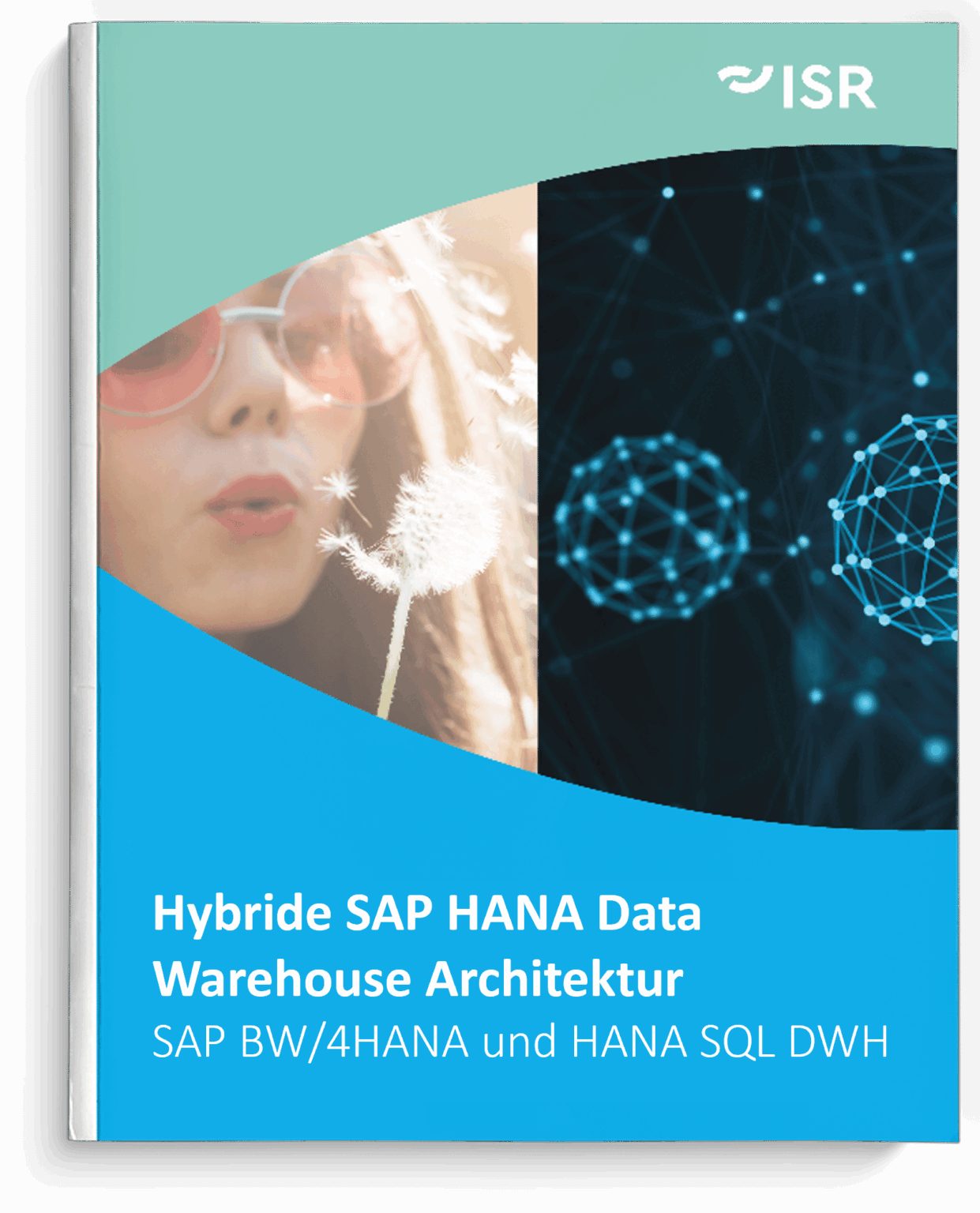 ISR Whitepaper | Hybride SAP HANA DWH Architekturen