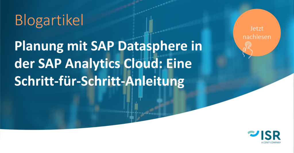 Planung mit SAP Datasphere in der SAP Analytics Cloud: Eine Schritt-für-Schritt-Anleitung