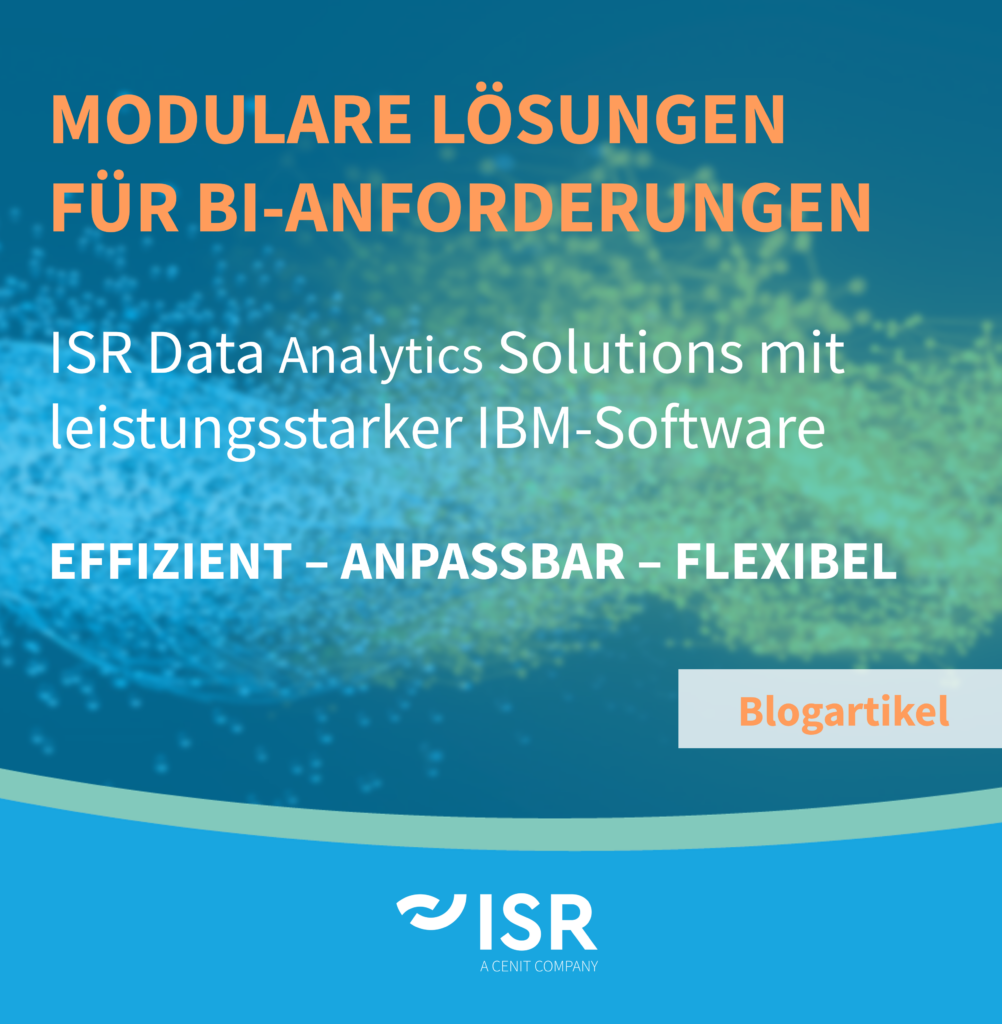 Modulare Lösungen für Ihre BI-Anforderungen: ISR Data Analytics Solution